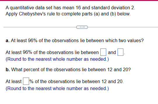 Solved A quantitative data set has mean 16 and standard | Chegg.com