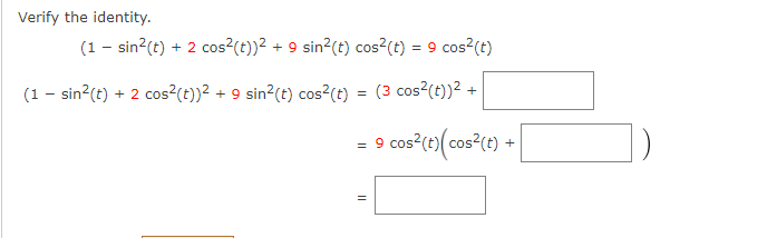 Solved Verify the identity. (1 – sin?(t) + 2 cos?(t))2 + 9 | Chegg.com