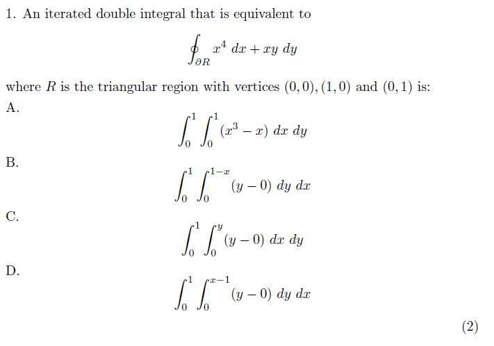 Solved 1. An iterated double integral that is equivalent to | Chegg.com