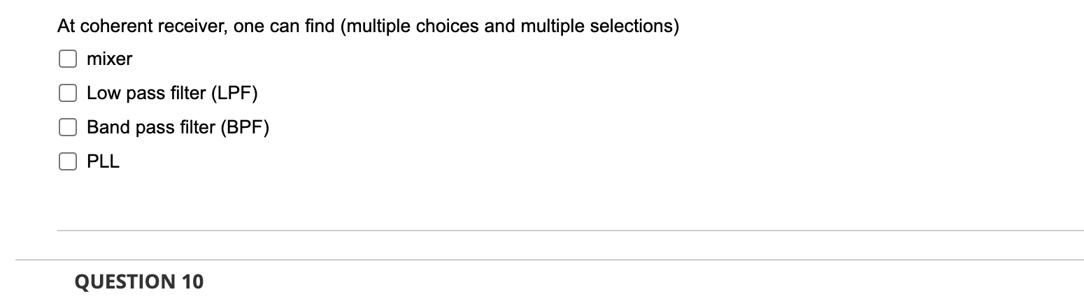 Solved At coherent receiver, one can find (multiple choices | Chegg.com