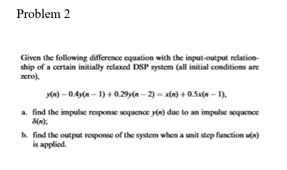 Solved Given the following difference equation with the | Chegg.com