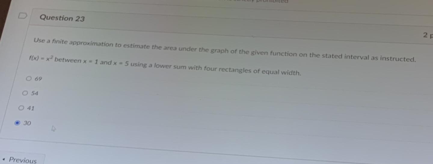 Solved Use A Finite Approximation To Estimate The Area Under