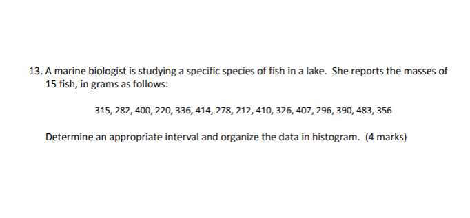 Solved 13. A marine biologist is studying a specific species | Chegg.com