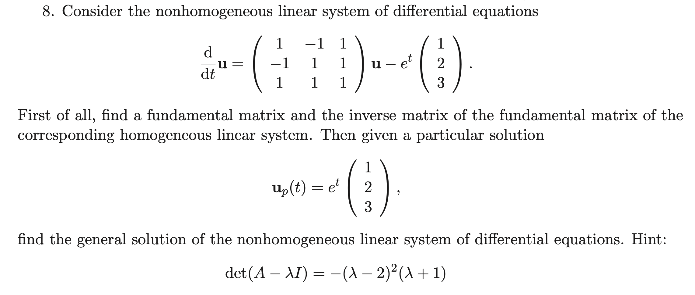 Solved 8. Consider the nonhomogeneous linear system of | Chegg.com
