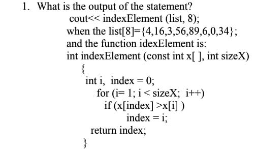 Solved 1. What is the output of the statement? cout