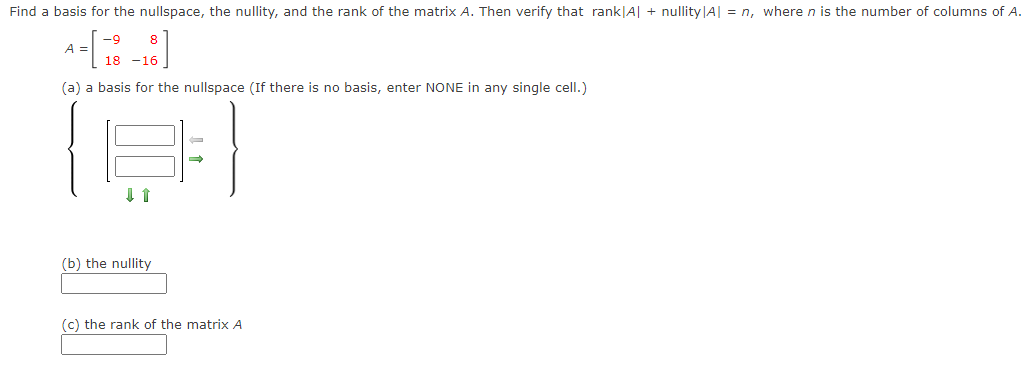Solved Find a basis for the nullspace, the nullity, and the | Chegg.com