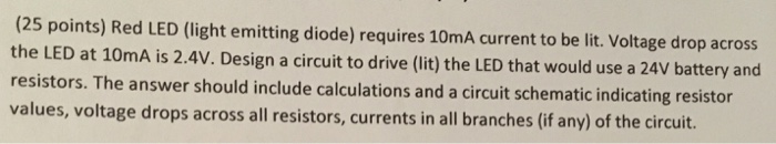 Solved Red LED (light emitting diode) requires 10mA current | Chegg.com