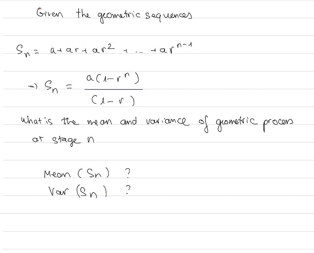 Solved Given the geometric sequences Sn = atartar + tarna | Chegg.com