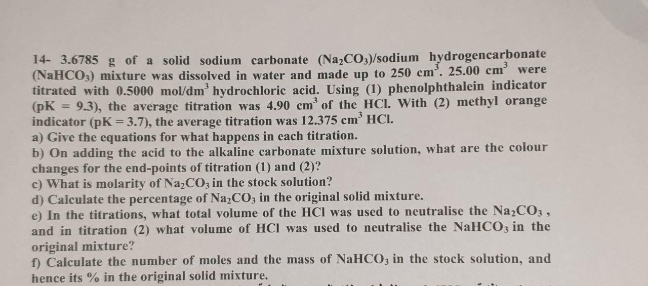 Solved 14- 3.6785 g of a solid sodium carbonate (Na2CO3)/ | Chegg.com