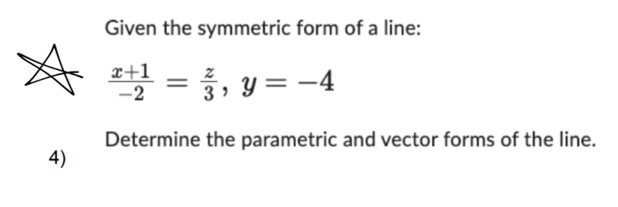 Solved Given the symmetric equation of a line: (x+1)/-2 = | Chegg.com