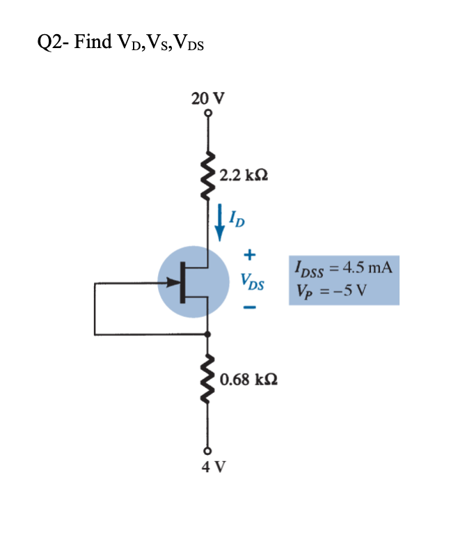 Solved Q2- Find VD,VS,VDS | Chegg.com