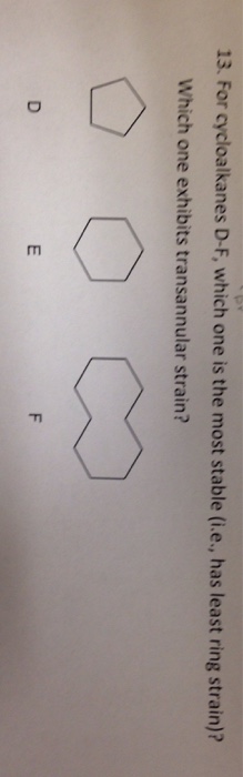 Solved For cycloalkanes D-F, which one is the most stable | Chegg.com