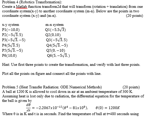 Solved Use Matlab:Problem 4 (Robotics Transformation):Create | Chegg.com