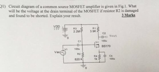 Solved Circuit diagram of a common source MOSFET amplifier | Chegg.com
