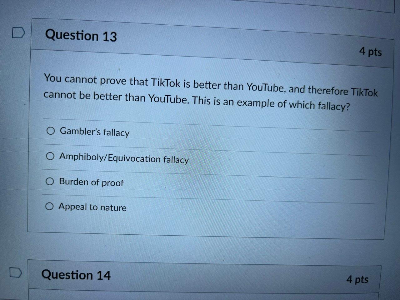 Solved You cannot prove that TikTok is better than YouTube, | Chegg.com