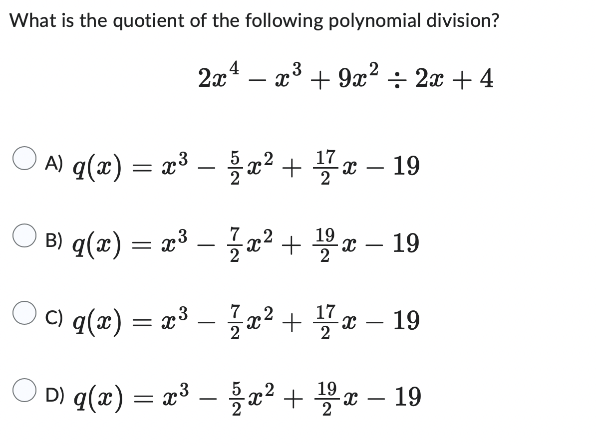 Solved What is the quotient of the following polynomial | Chegg.com