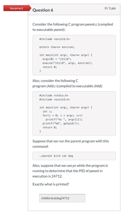 Solved Incorrect Question 6 0/1 pts Consider the following C | Chegg.com