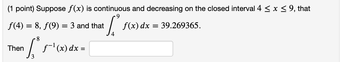 Solved Suppose 𝑓(𝑥)f(x) is continuous and decreasing on | Chegg.com