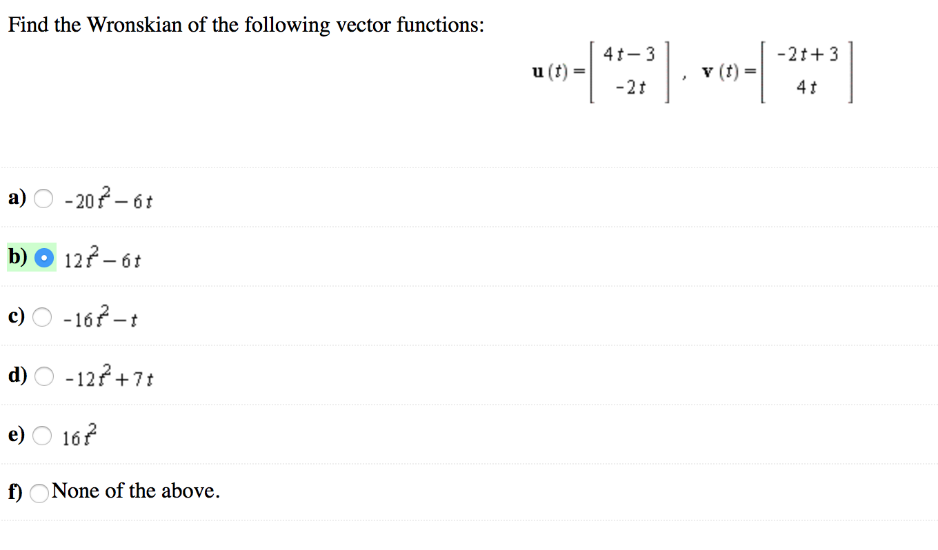 Solved Find the Wronskian of the following vector functions: | Chegg.com