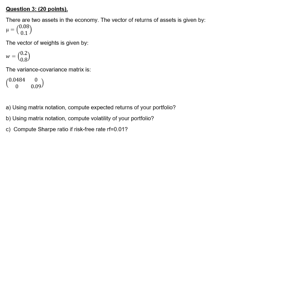 Solved Question 3: (20 points). There are two assets in the | Chegg.com