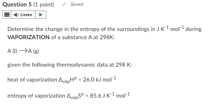 Solved Determine the change in the entropy of the | Chegg.com