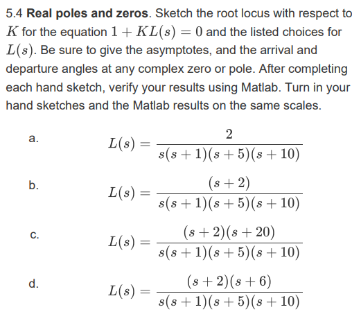 Solved 5.4 Real poles and zeros. Sketch the root locus with | Chegg.com