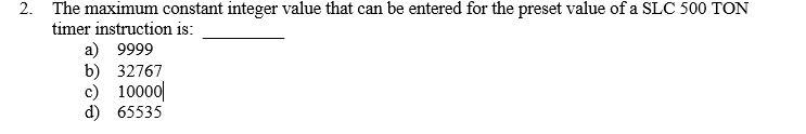 Solved 2. The maximum constant integer value that can be | Chegg.com