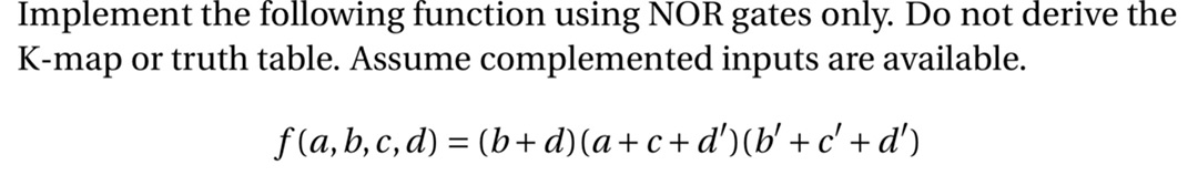 Solved Implement the following function using NOR gates | Chegg.com