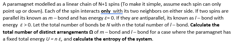 Solved A paramagnet modelled as a linear chain of N+1 spins | Chegg.com