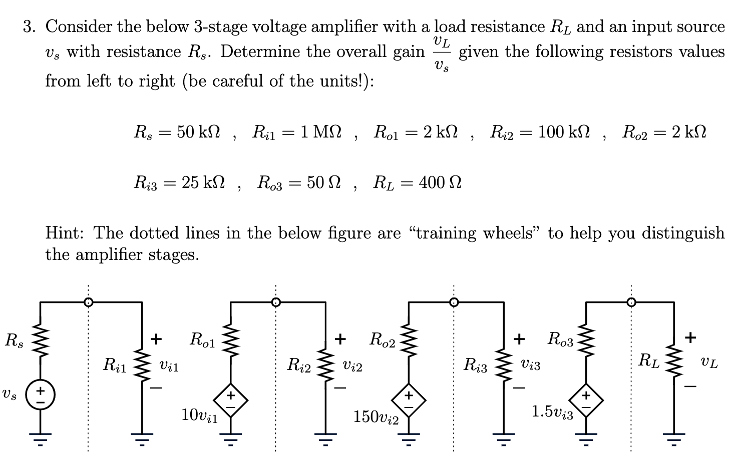 Solved 3. Consider the below 3 -stage voltage amplifier with | Chegg.com Solved 3. Consider the below 3 -stage voltage amplifier with | Chegg.com