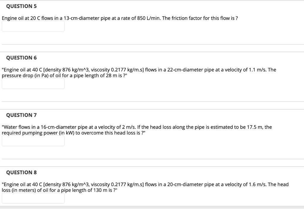 Solved Engine oil at 20C flows in a 13-cm-diameter pipe at a | Chegg.com
