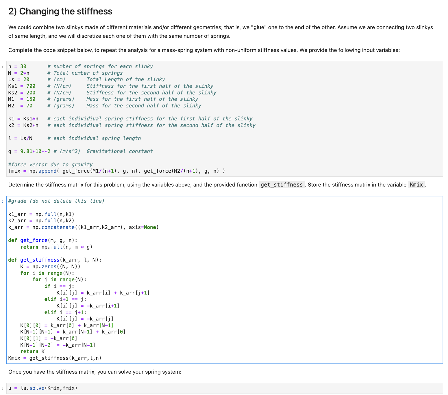 Solved Please help me with the code in the #grade cellI will | Chegg.com