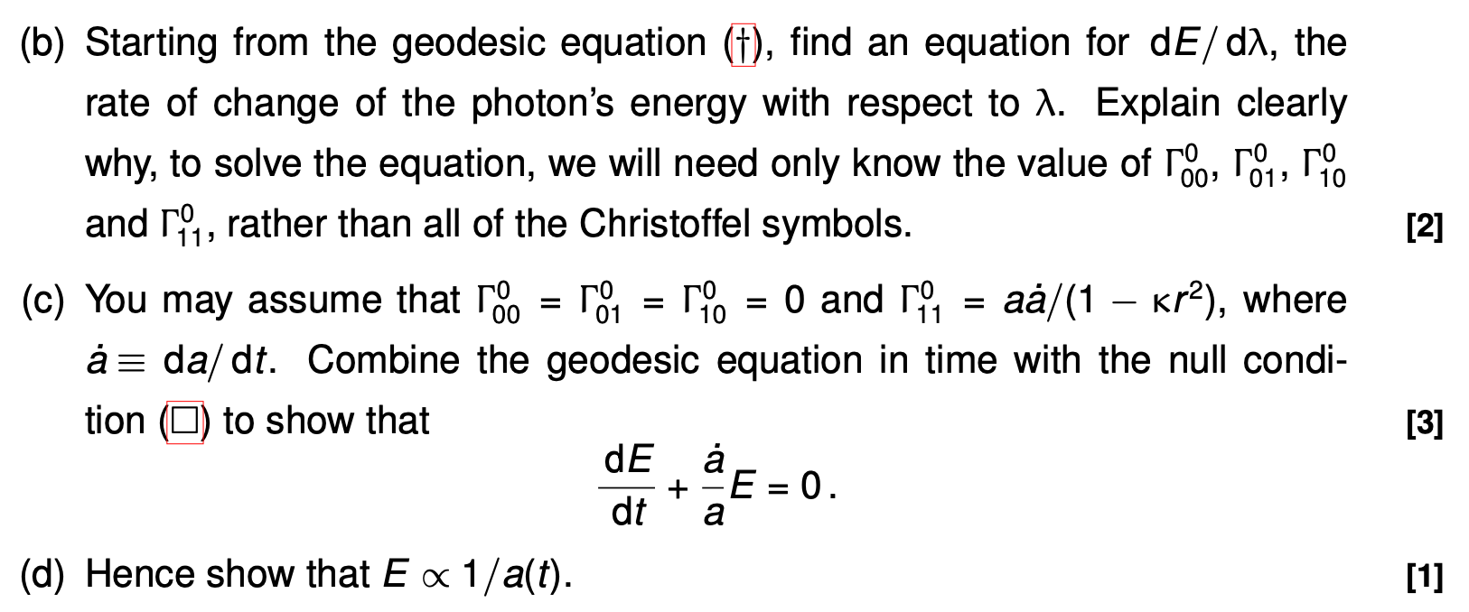 Solved You may assume that the geodesic equation is d2x4 dx« | Chegg.com
