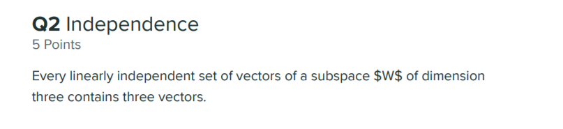 Solved Q2 Independence 5 Points Every linearly independent | Chegg.com