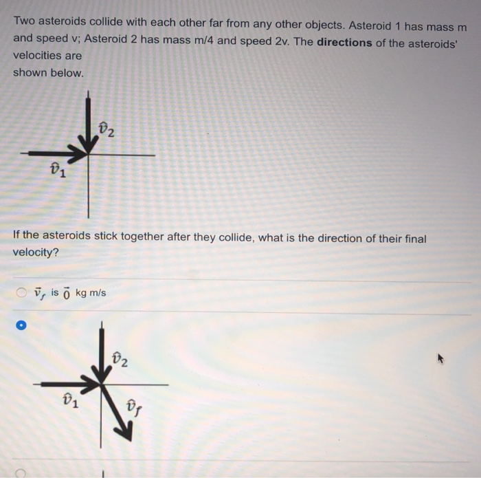 Solved Two asteroids collide with each other far from any | Chegg.com