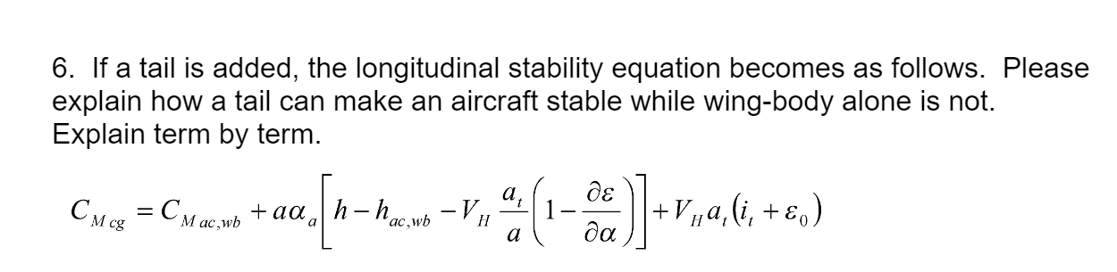 6. If a tail is added, the Iongitudinal stability | Chegg.com