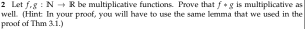 Solved 2 Let f,g:N→R be multiplicative functions. Prove that | Chegg.com