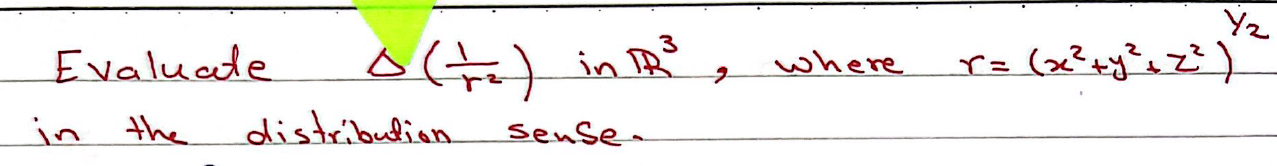 Solved Evaluate Δ(r21) in R3, where r=(x2+y2+z2)1/2 in the | Chegg.com