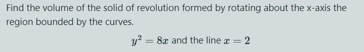 Solved Find the volume of the solid of revolution formed by | Chegg.com