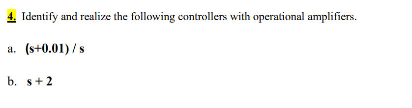 Solved 4. Identify and realize the following controllers | Chegg.com