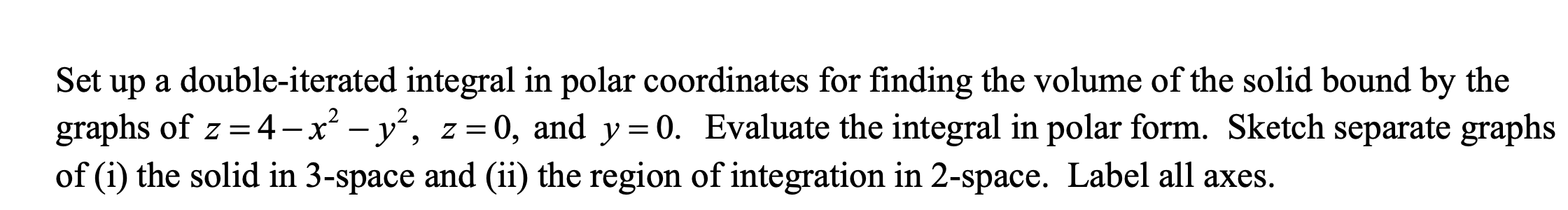 Solved Set up a double-iterated integral in polar | Chegg.com