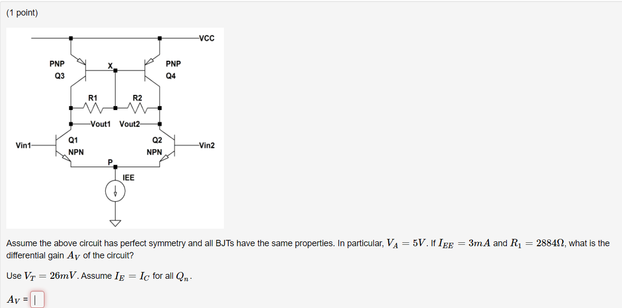 (1 point) -VCC PNP Q3 X PNP Q4 R1 R2 M -Vout1 Vout2 | Chegg.com