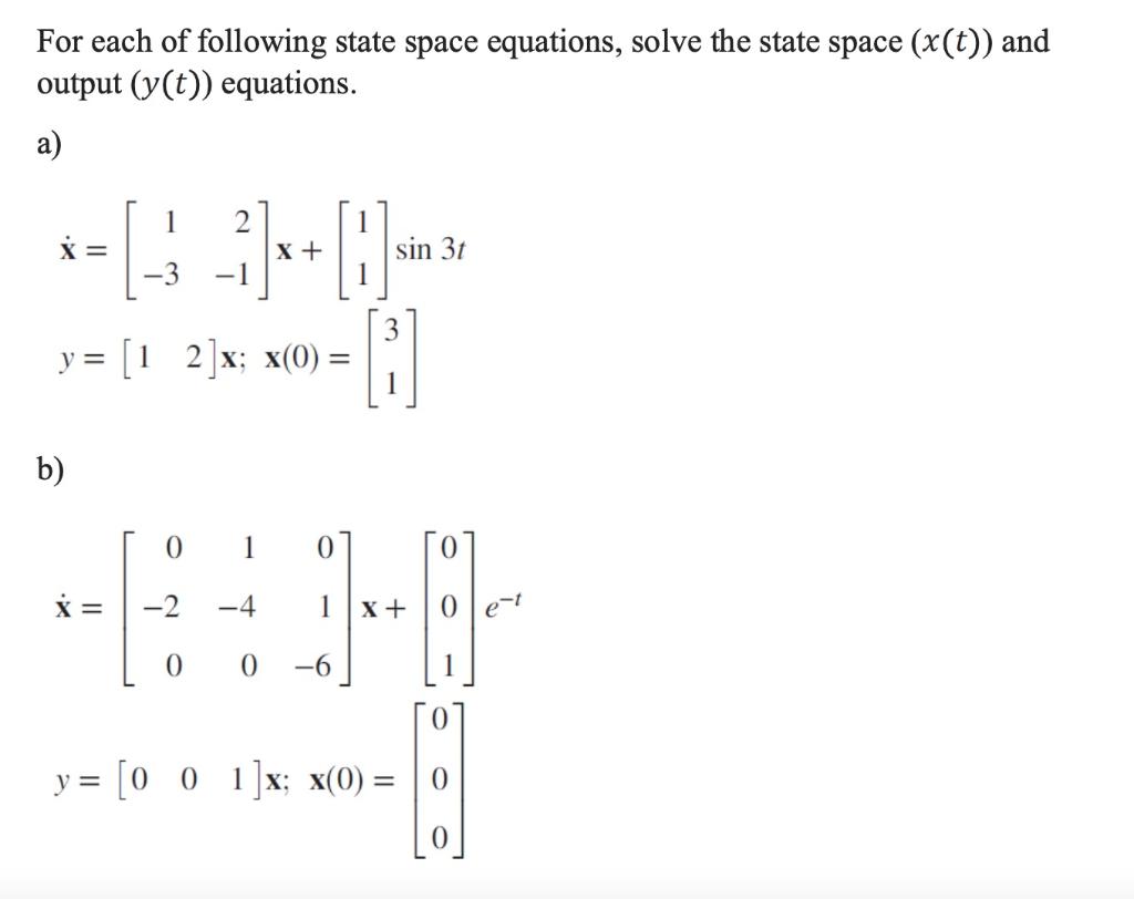 Solved For each of following state space equations, solve | Chegg.com