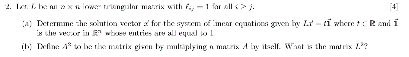 Solved 2. Let L be an n x n lower triangular matrix with lij | Chegg.com