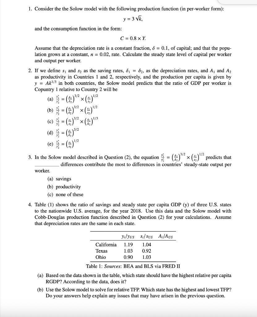 Solved 1. Consider the the Solow model with the following | Chegg.com