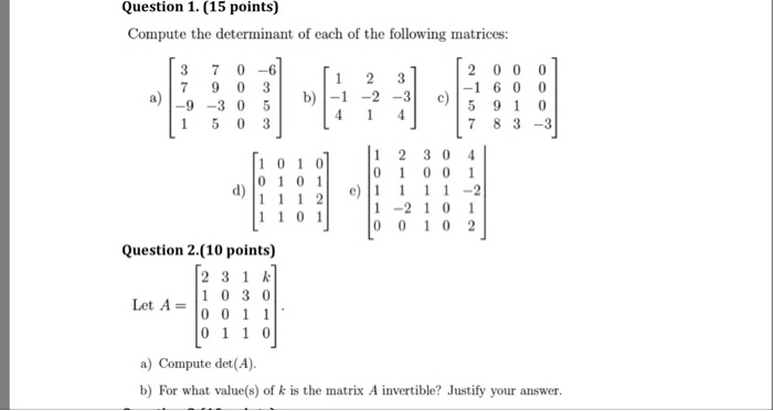 Solved Question 1. (15 points) Compute the determinant of | Chegg.com