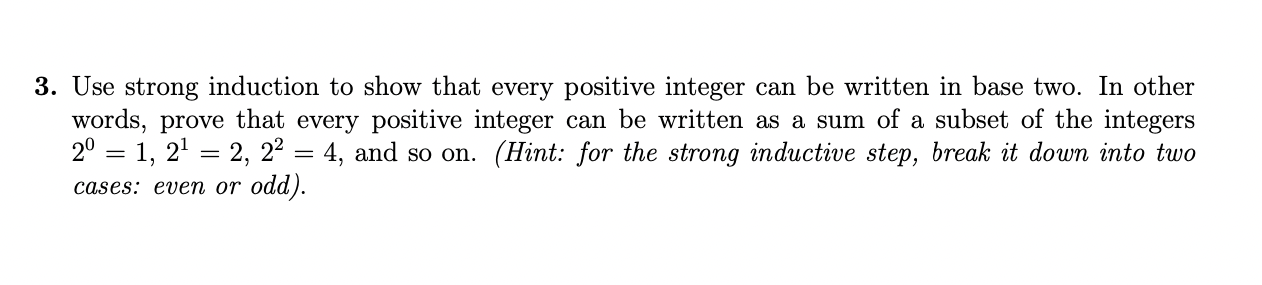 Solved 3. Use strong induction to show that every positive | Chegg.com