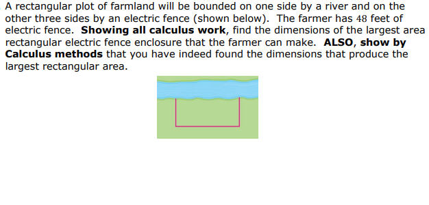 Solved A rectangular plot of farmland will be bounded on one | Chegg.com
