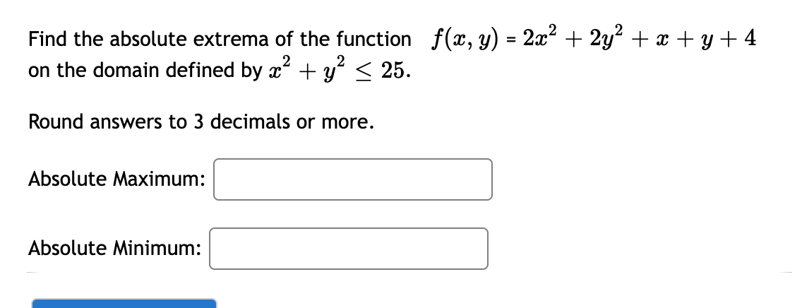 Solved = Find the absolute extrema of the function f(x, y) = | Chegg.com