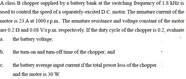 Solved A class B chopper supplied by a battery bank at the | Chegg.com